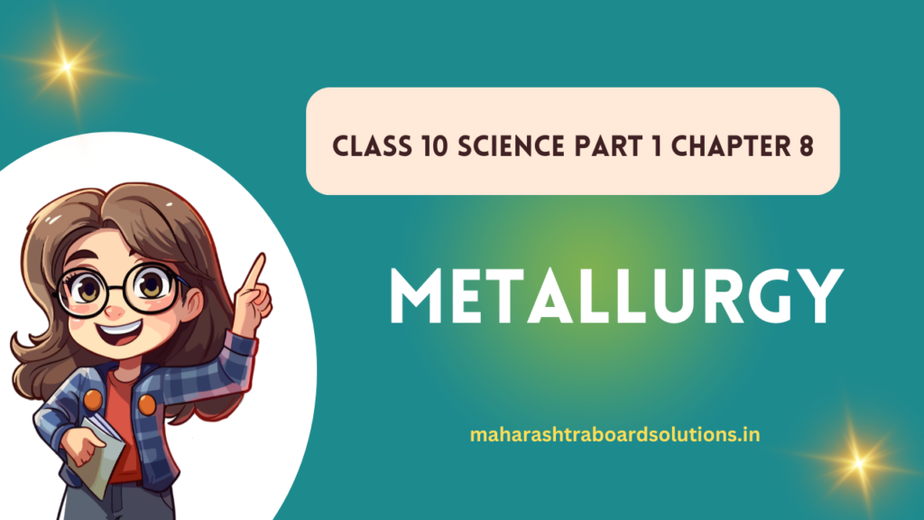 Metallurgy Class 10 Questions And Answers Maharashtra Board ...