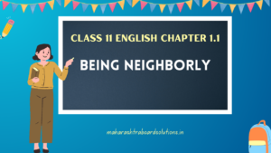 Being Neighborly 11th Question Answer English Chapter 1.1 Maharashtra ...