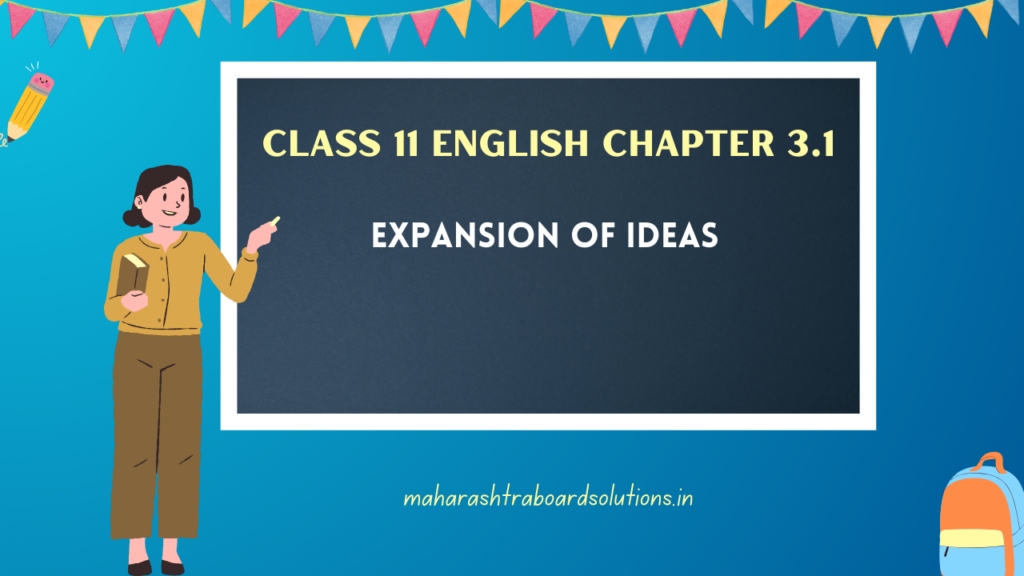 Expansion of Ideas 11th Question Answer English Chapter 3.1 Maharashtra ...