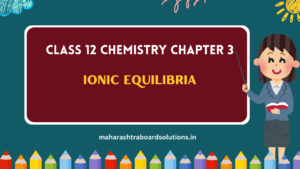12th Chemistry Chapter 3 Exercise Ionic Equilibria Solutions Maharashtra Board – Maharashtra ...