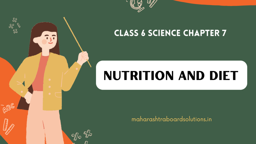 Nutrition and Diet Class 6 Science Chapter 7 Questions And Answers ...