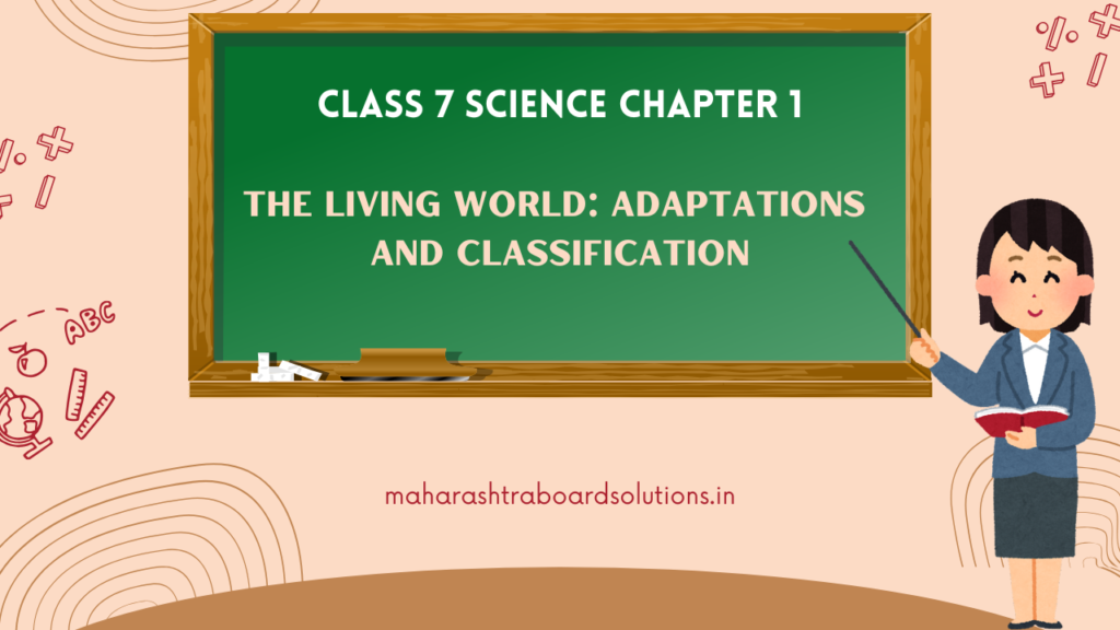 The Living World: Adaptations and Classification Class 7 Science ...