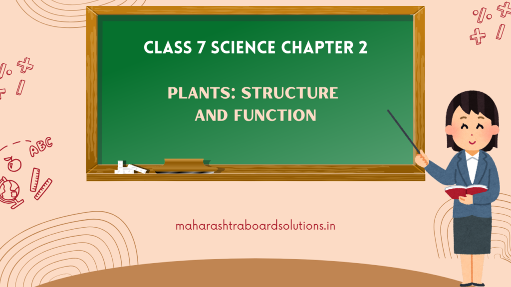 Plants: Structure and Function Class 7 Science Chapter 2 Questions And Answers Maharashtra Board ...